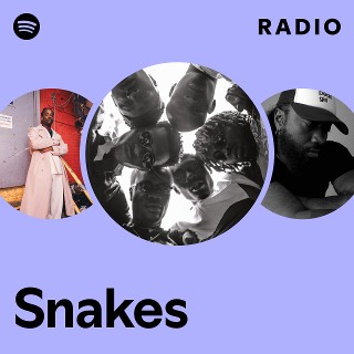 Snakes Radio | Spotify Playlist