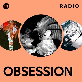 OBSESSION Radio | Spotify Playlist
