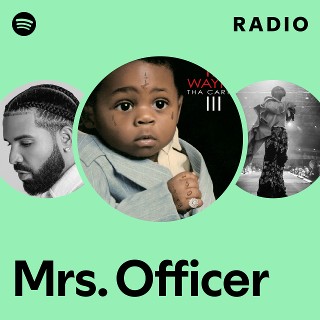 Mrs. Officer Radio | Spotify Playlist