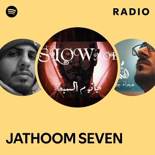 JATHOOM SEVEN Radio | Spotify Playlist