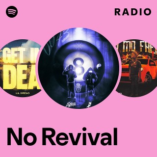 No Revival Radio - playlist by Spotify | Spotify