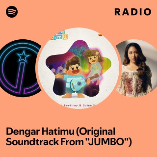 Dengar Hatimu (Original Soundtrack From "JUMBO") Radio | Spotify Playlist