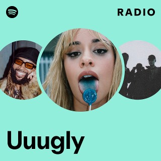 Uuugly Radio - playlist by Spotify | Spotify