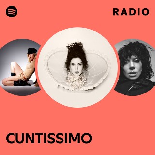 CUNTISSIMO Radio | Spotify Playlist