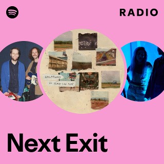 Next Exit Radio - playlist by Spotify | Spotify
