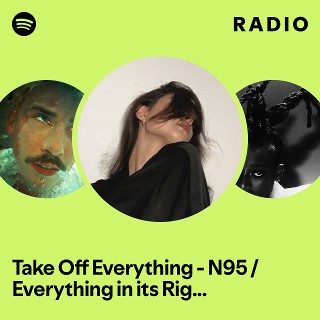 Take Off Everything - N95 / Everything in its Right Place - Cover Radio ...