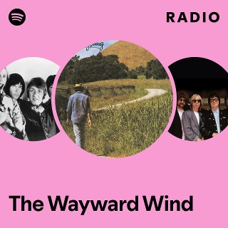 The Wayward Wind Radio | Spotify Playlist