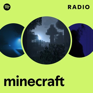 minecraft Radio | Spotify Playlist