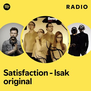 Satisfaction - Isak original Radio - playlist by Spotify | Spotify