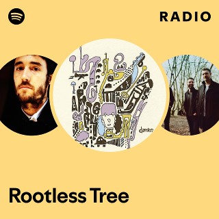 Rootless Tree Radio | Spotify Playlist