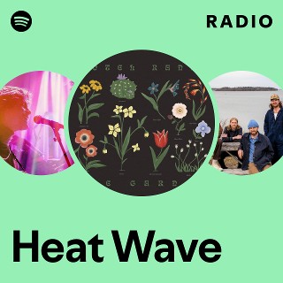 Heat Wave Radio | Spotify Playlist