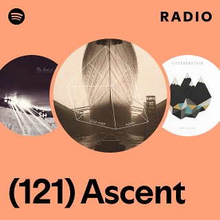 (121) Ascent Radio | Spotify Playlist