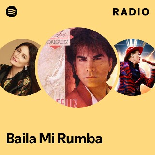 Baila Mi Rumba Radio | Spotify Playlist