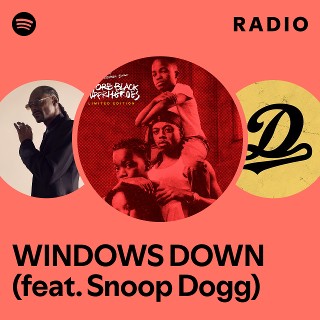 WINDOWS DOWN (feat. Snoop Dogg) Radio | Spotify Playlist