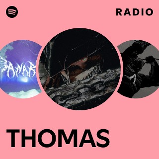 THOMAS Radio - playlist by Spotify | Spotify