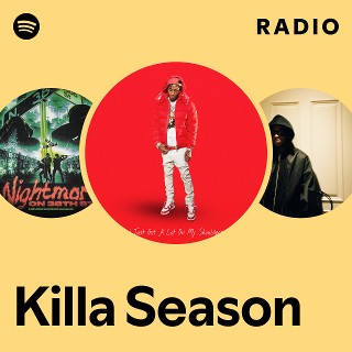 Killa Season Radio | Spotify Playlist