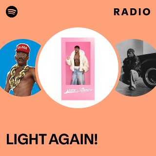 LIGHT AGAIN! Radio | Spotify Playlist