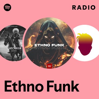 Ethno Funk Radio - playlist by Spotify | Spotify