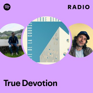 True Devotion Radio | Spotify Playlist
