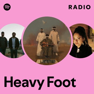 Heavy Foot Radio | Spotify Playlist