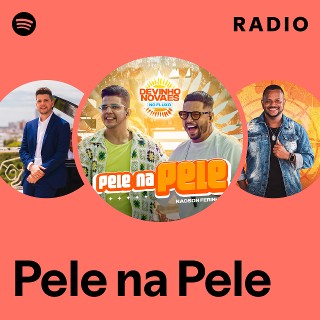 Pele na Pele Radio - playlist by Spotify | Spotify