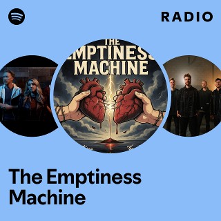 The Emptiness Machine Radio | Spotify Playlist