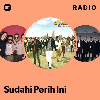 Sudahi Perih Ini Radio | Spotify Playlist