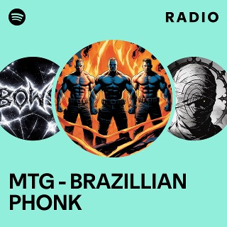 MTG - BRAZILLIAN PHONK Radio - playlist by Spotify | Spotify