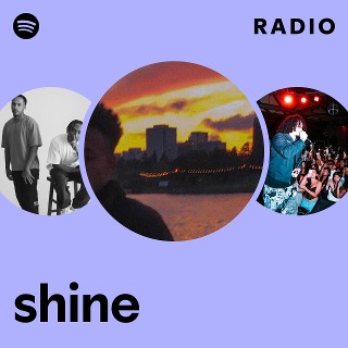 shine Radio | Spotify Playlist