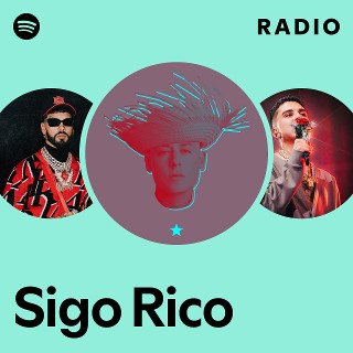 Sigo Rico Radio | Spotify Playlist