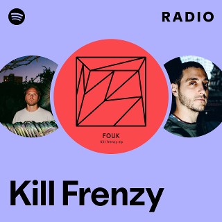 Kill Frenzy Radio | Spotify Playlist