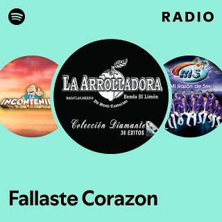 Fallaste Corazon Radio - playlist by Spotify | Spotify