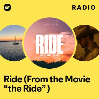 Ride (From the Movie “the Ride” ) Radio | Spotify Playlist