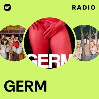 GERM Radio | Spotify Playlist
