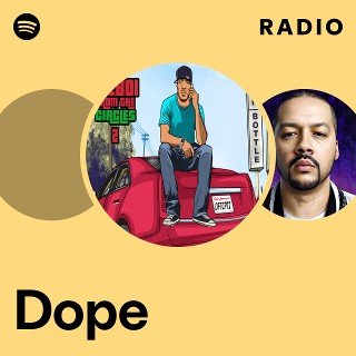 Dope Radio | Spotify Playlist
