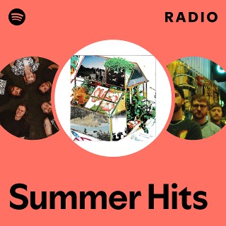 Summer Hits Radio - playlist by Spotify | Spotify