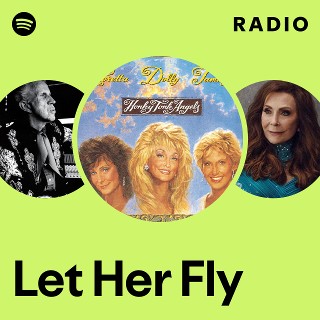 Let Her Fly Radio | Spotify Playlist