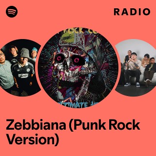 Zebbiana (Punk Rock Version) Radio - playlist by Spotify | Spotify