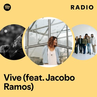 Vive (feat. Jacobo Ramos) Radio | Spotify Playlist