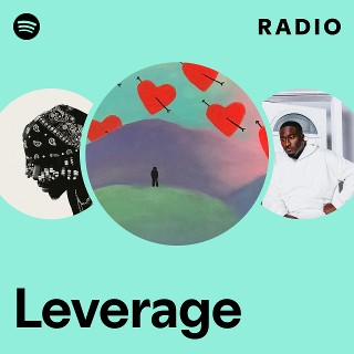 Leverage Radio - playlist by Spotify | Spotify