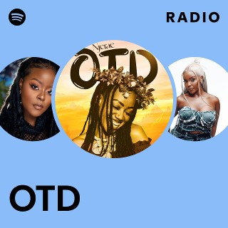 OTD Radio - playlist by Spotify | Spotify