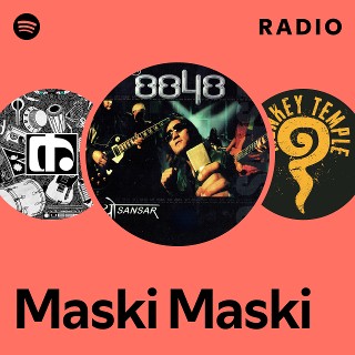 Maski Maski Radio | Spotify Playlist