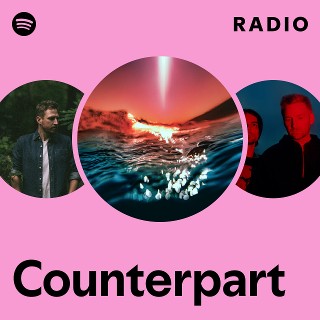Counterpart Radio - playlist by Spotify | Spotify