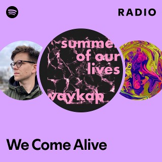 We Come Alive Radio - playlist by Spotify | Spotify