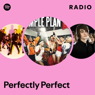 Perfectly Perfect Radio | Spotify Playlist