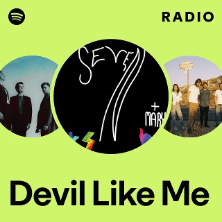 Devil Like Me Radio | Spotify Playlist
