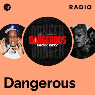 Dangerous Radio Spotify Playlist