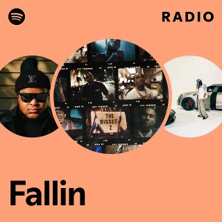 Fallin Radio - playlist by Spotify | Spotify