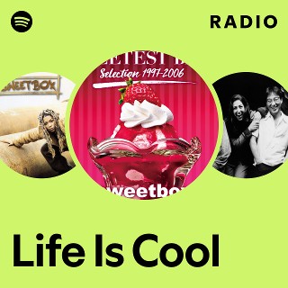 Life Is Cool Radio | Spotify Playlist