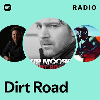Dirt Road Radio - playlist by Spotify | Spotify